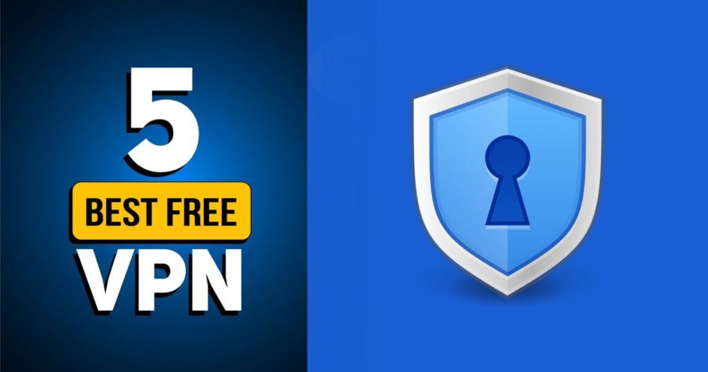 Top 5 Best Free VPN (2024)